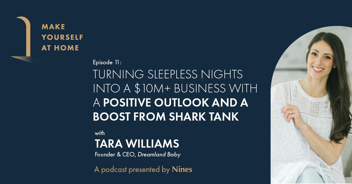 [Make Yourself at Home E11] Tara Williams, Founder & CEO, Dreamland ...