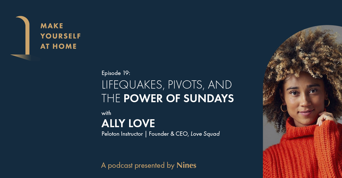 [Make Yourself at Home E19] Ally Love, Peloton Instructor and Love ...