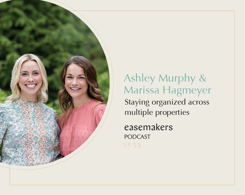 [Easemakers Podcast E53] Staying organized across multiple properties ...