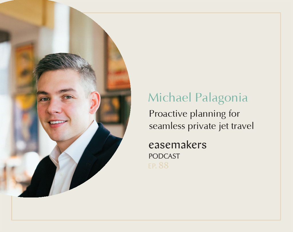 [Easemakers Podcast E88] Proactive planning for seamless private jet ...