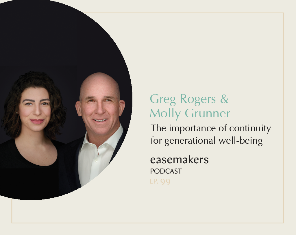 [Easemakers E99] The importance of continuity for generational well ...